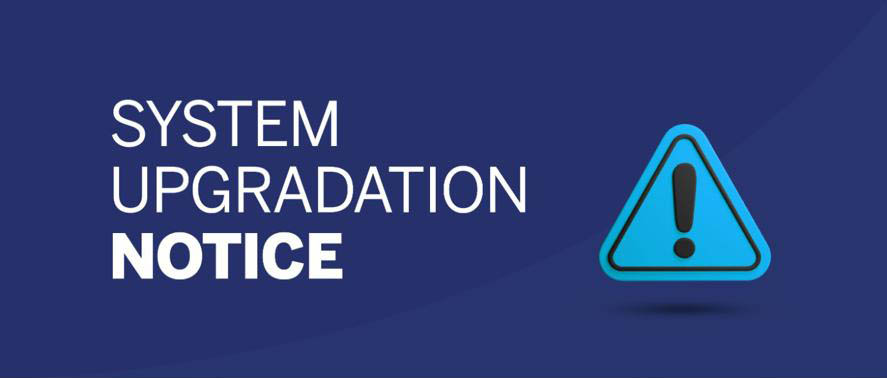 System Upgradation Notice